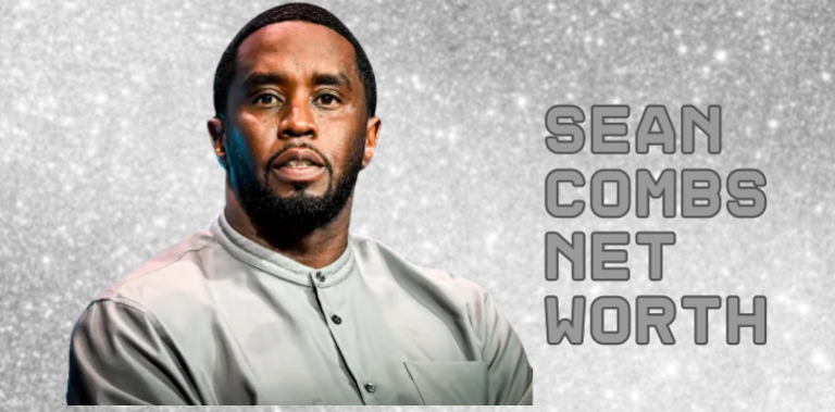 Inside Sean Combs’ Net Worth: His Career Achievements, Age